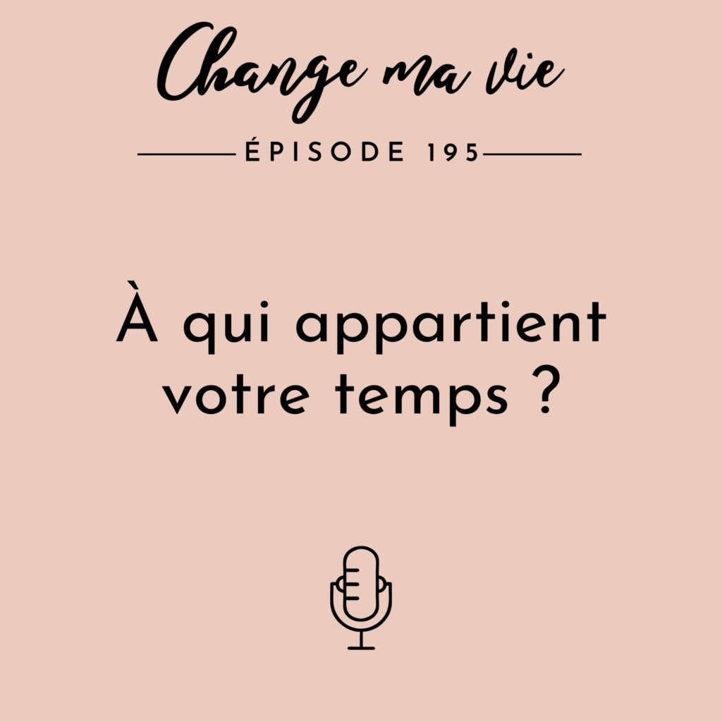 (196) Gestion du temps Questions-réponses - Change ma vie